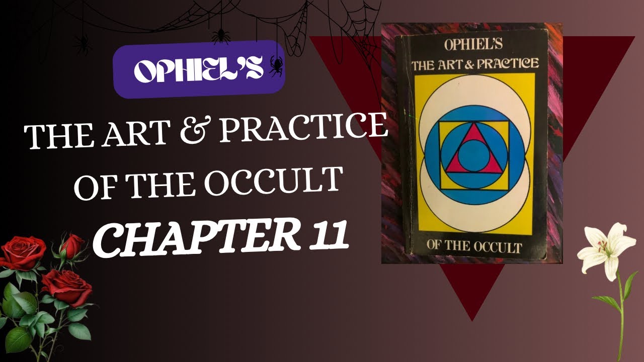 The Art & Practice Of The Occult: Ch 11 Book Study - YouTube