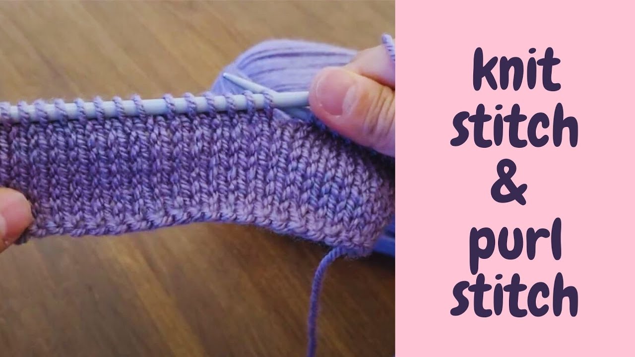Purl Stitch & Knit Stitch: Tutorial For Total Beginners - Step by Step ...