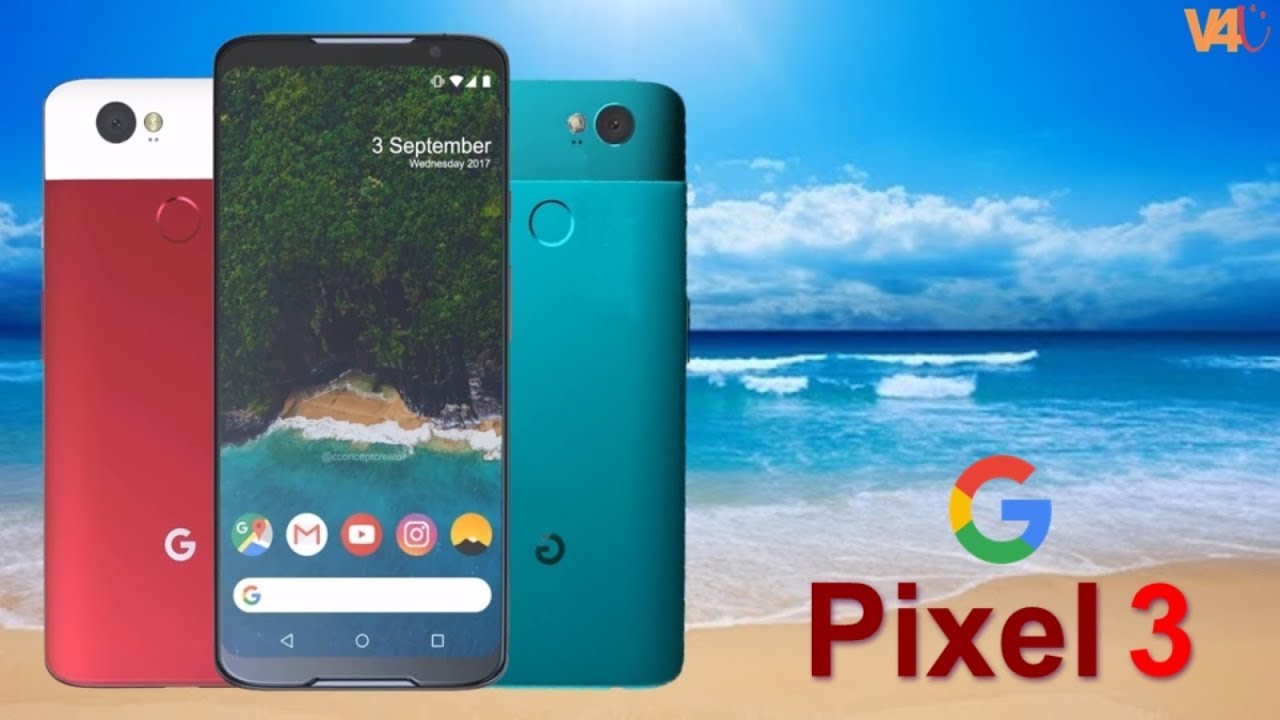 Google Pixel 3 What Are You Looking For? What We Already Know!!! Google ...