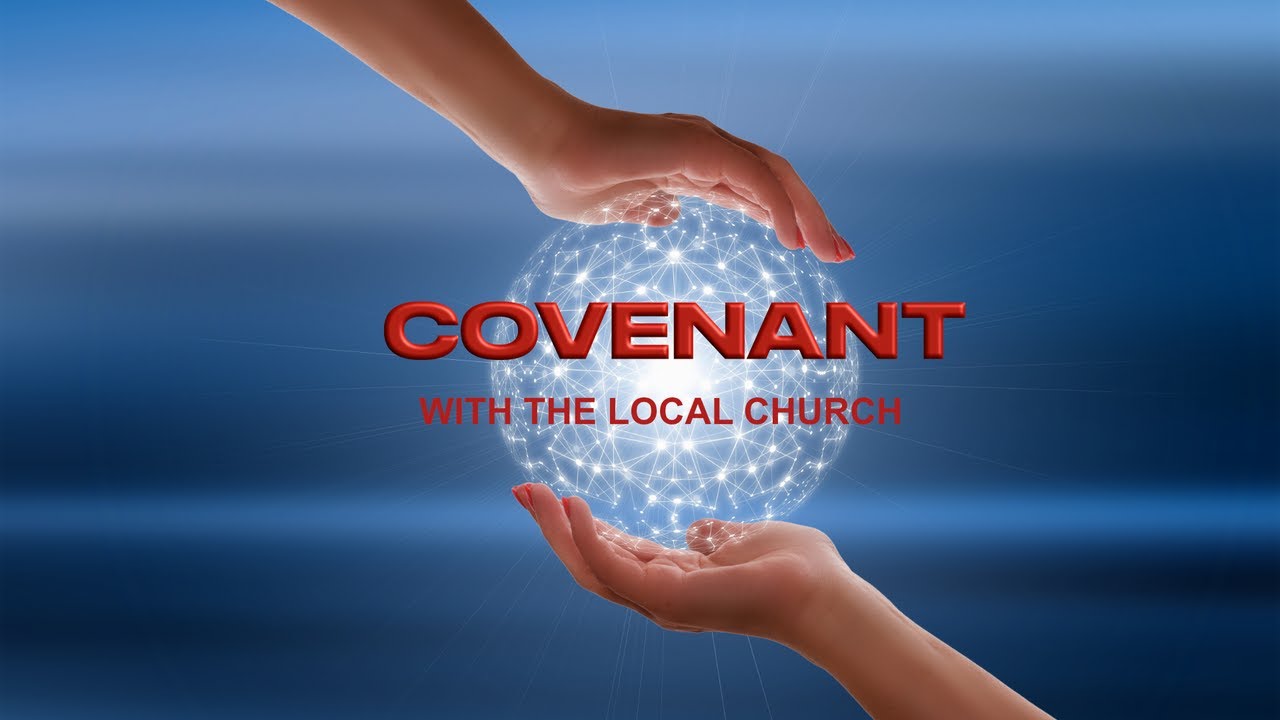 Covenant with the local Church - YouTube