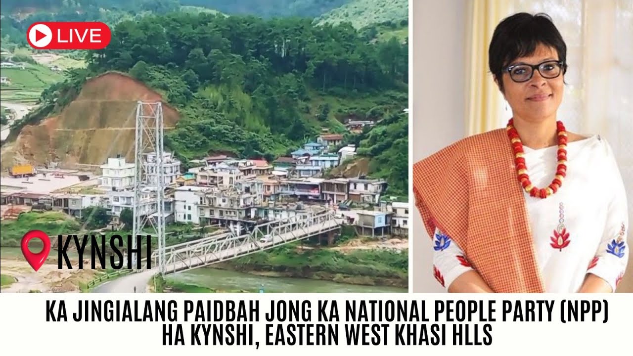 KA JINGIALANG PAIDBAH JONG KA NATIONAL PEOPLE PARTY (NPP) HA KYNSHI ...