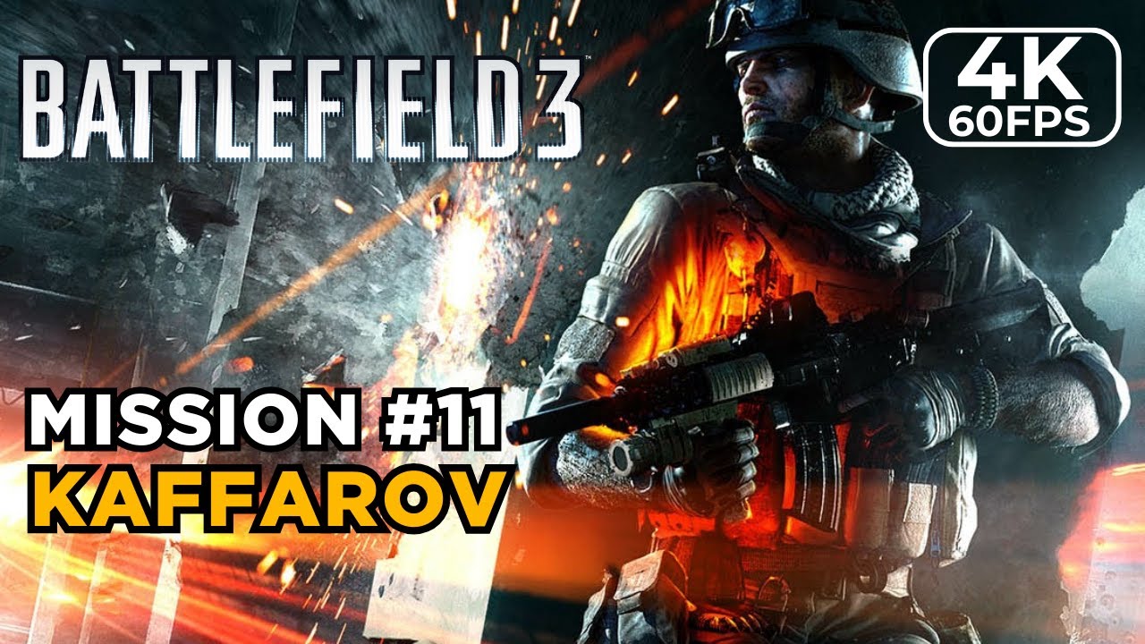 Battlefield 3 Gameplay Walkthrough Mission #11 Kaffarov - No Commentary ...