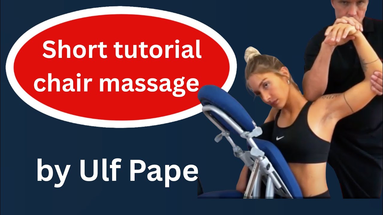 Short Tutorial Chair Massage with a few Innovations you can ...