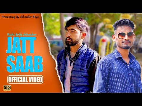 Jatt Saab (Official Video) || Rishi Chhonker || Ak Chhonker || New Song ...