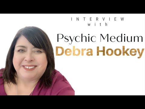 Interview with my mentor Psychic Medium Debra Hookey - YouTube