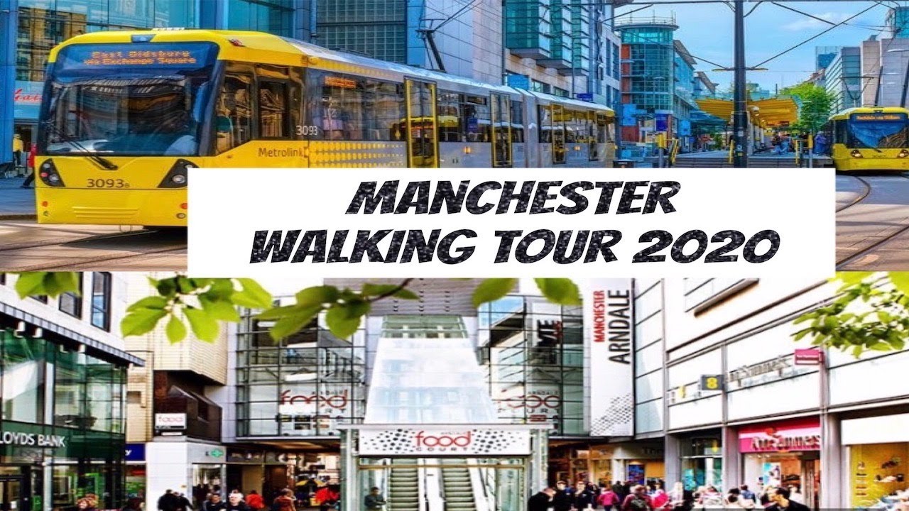 MANCHESTER WALKING TOUR 2020 - YouTube