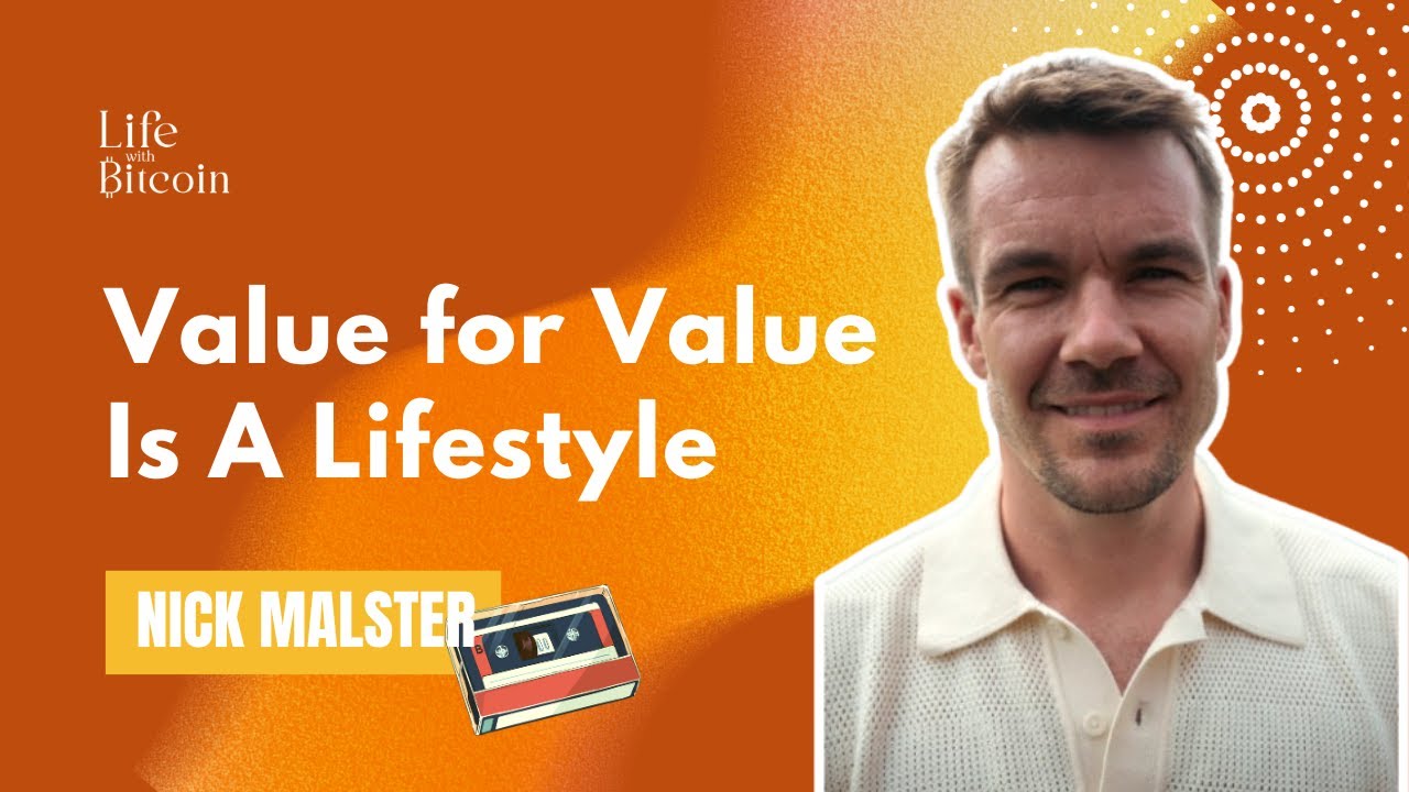 "Value for value is a lifestyle" w/ Nick Malster, Co-founder at ...