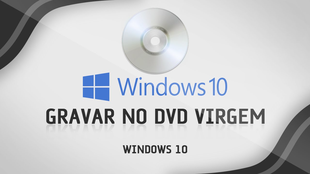 Como gravar o Windows 10 no DVD-R (DVD Virgem) - YouTube