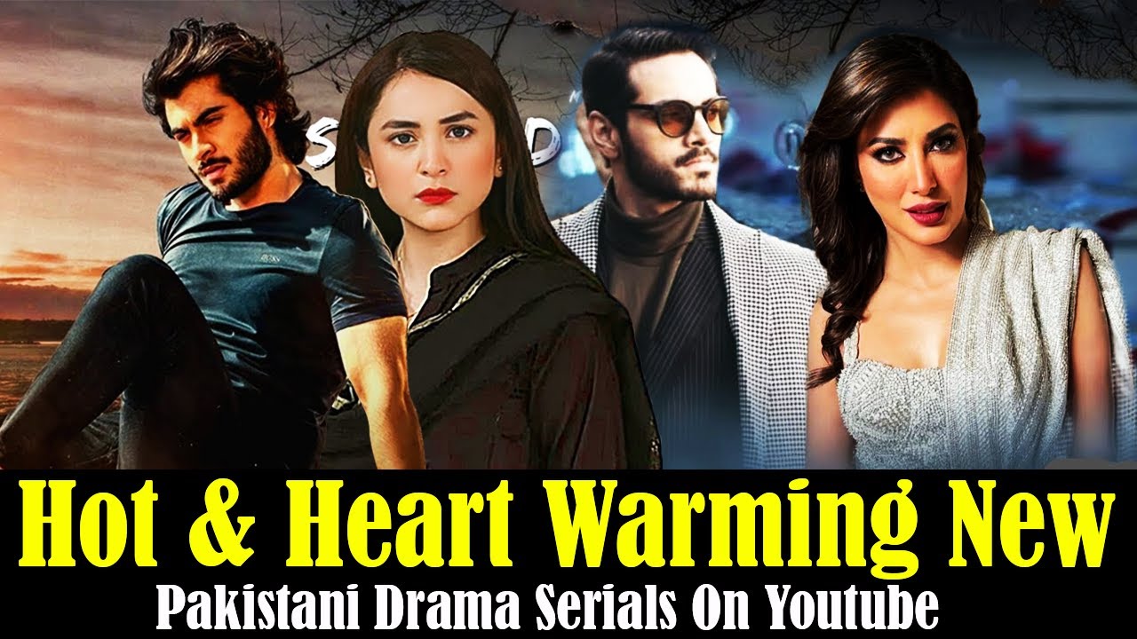 Top 7 Hot & Heart Warming New Pakistani Drama Serials | Pak Trends - YouTube