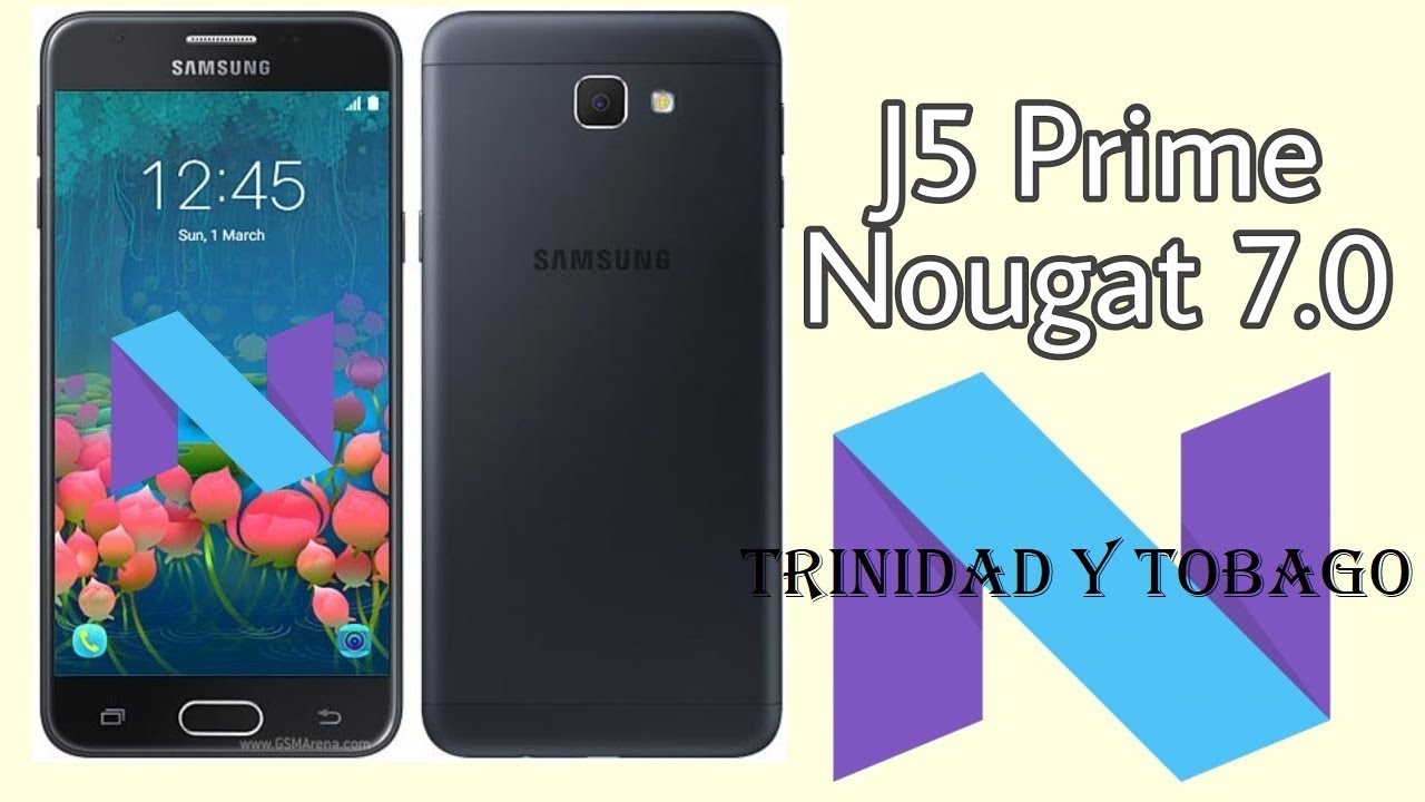 Actualizar J5 Prime SM-G570M Nougat Oficial 2017. - YouTube