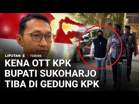 OTT KPK di Sukoharjo: Bupati Etik Suryani Ditangkap, Barang Bukti Miliaran Rupiah Disita | Liputan 6