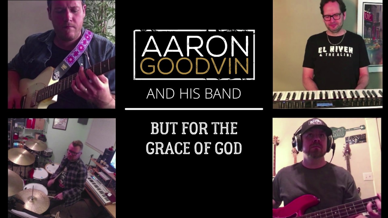 Aaron Goodvin - But For The Grace Of God Chords - Chordify