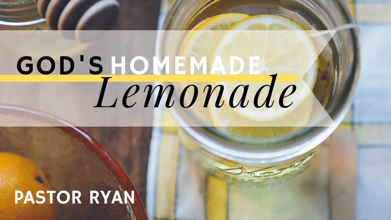 God's Homemade Lemonade 011920 - YouTube