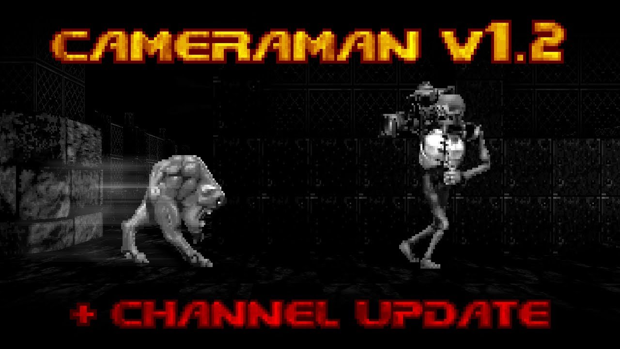 New Cameraman Version (+ channel update) - YouTube