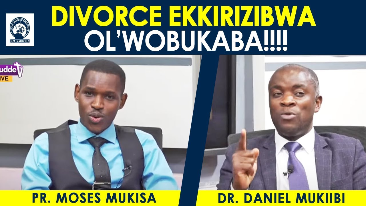 DIVORCE IN THE BIBLE | ADULLAM SPECIAL- PR. MOSES MUKISA | DR. DANIEL ...