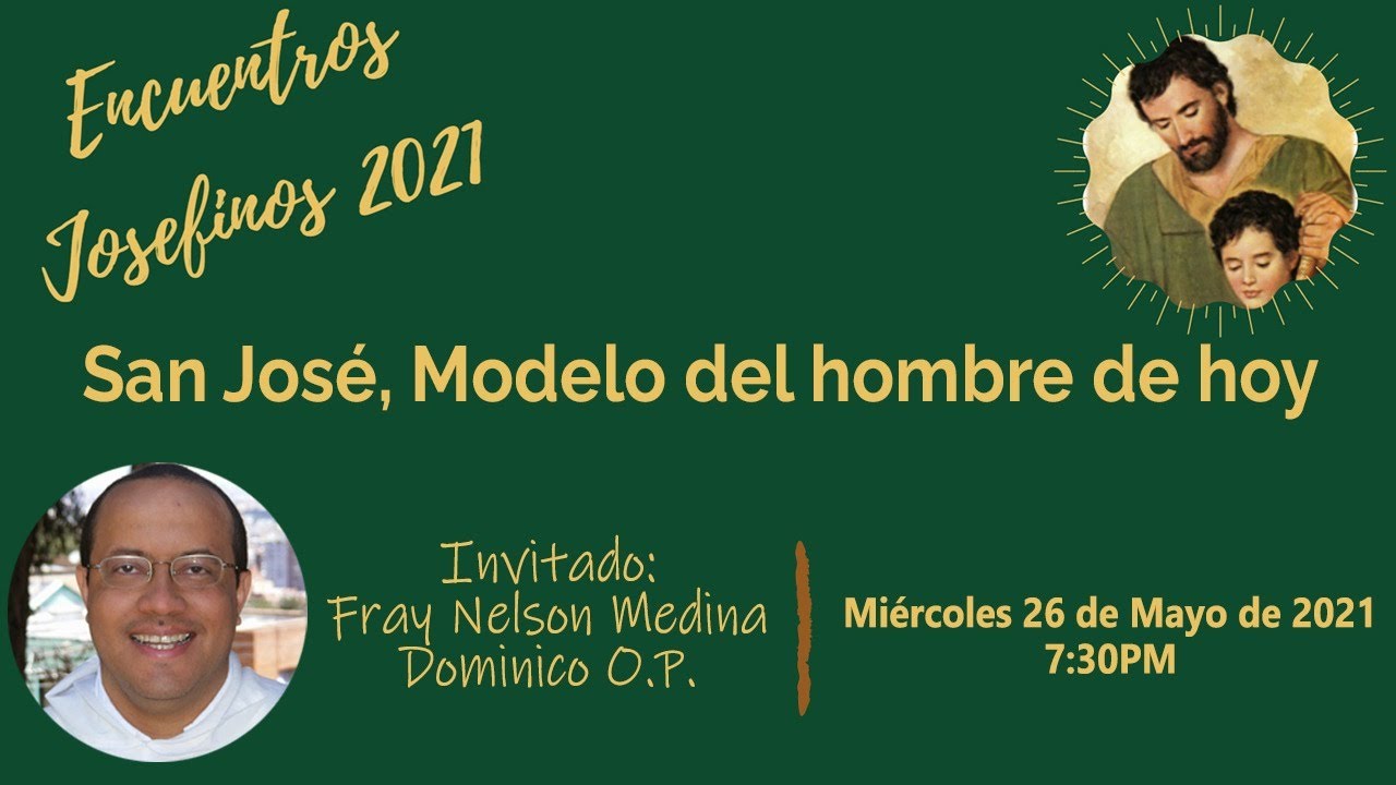 San José, Modelo del hombre de hoy - Fray Nelson Medina | Encuentros ...