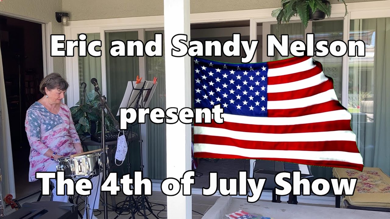 July 4 2020 Eric and Sandy Nelson - YouTube
