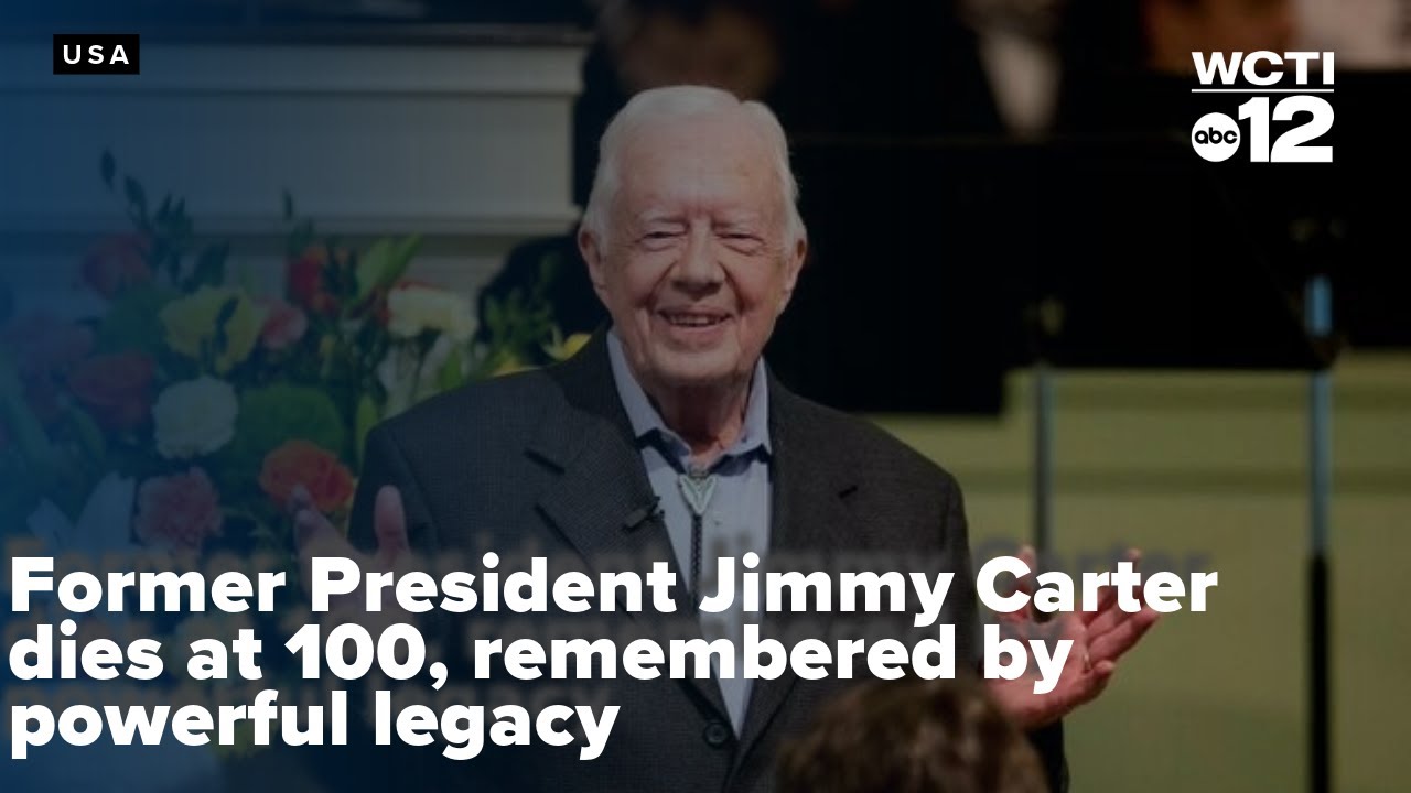Former President Jimmy Carter dies at 100, remembered by powerful ...