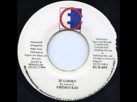 Frisco Kid - If Looks (Mecca Riddim) (1996) {East Coast Records} - YouTube