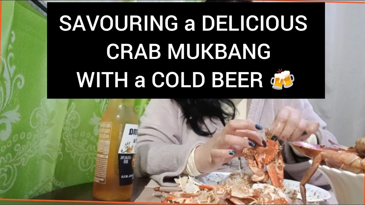 SAVOURING a DELICIOUS CRAB MUKBANG with a COLD BEER - YouTube