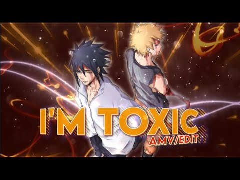 I'm toxic - Naruto [AMV] - YouTube