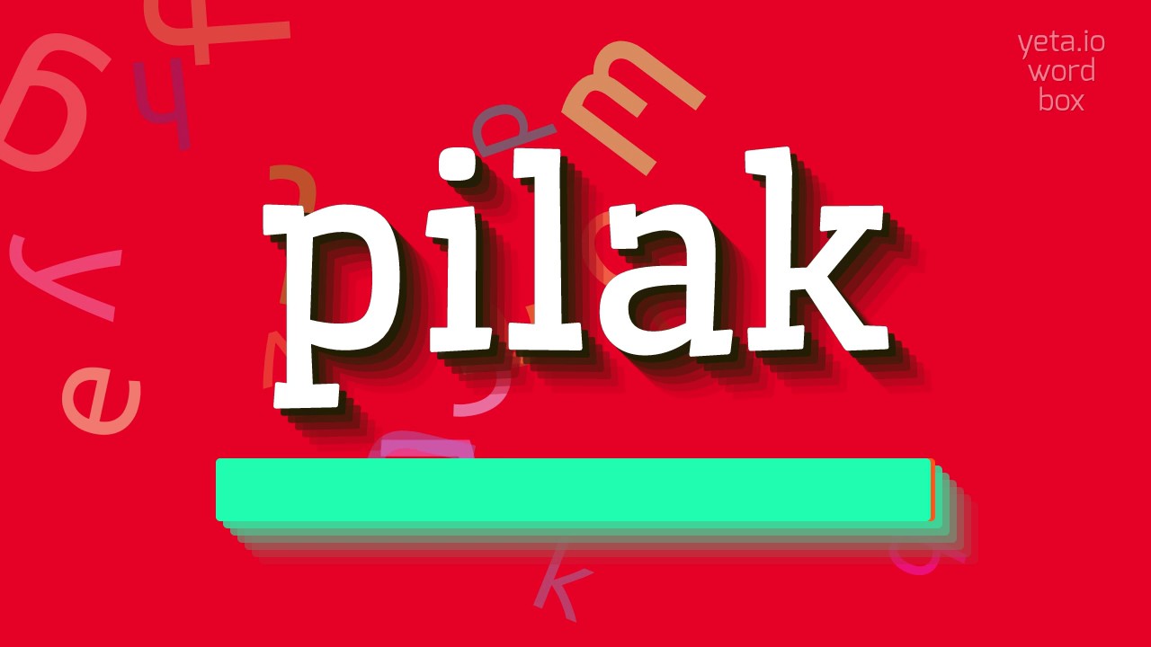 How to say "pilak"! (High Quality Voices) - YouTube