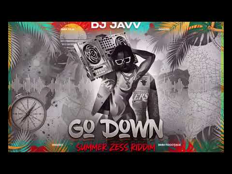 DJ JAVV - GO DOWN (Summer Zess riddim)