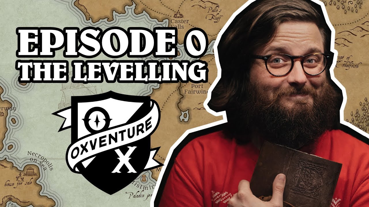The Levelling | Oxventure D&D | The Orbpocalypse Saga | Season 3 ...