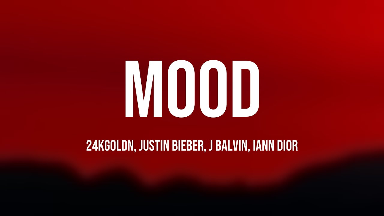 Mood - 24KGoldn, Justin Bieber, J Balvin, Iann Dior Lyric Music 💦 - YouTube