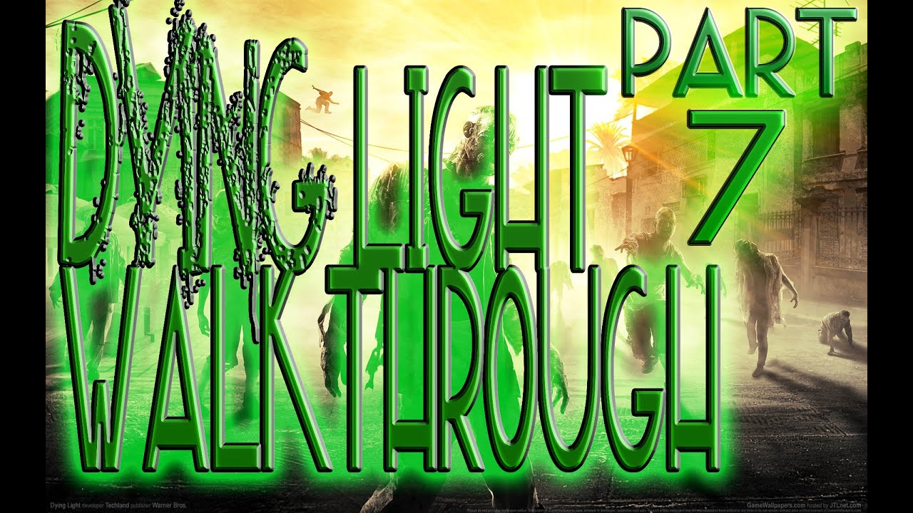 DYING LIGHT WALKTHROUGH GAMEPLAY PART 7 (HD) (SPORTIN THAT ANTIZEN ...