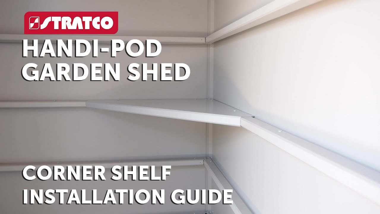 HowTo Install Corner Shelf for Stratco Handi-Pod Garden Shed | Stratco ...