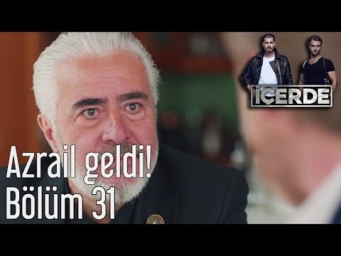 İçerde 31. Bölüm - Azrail Geldi