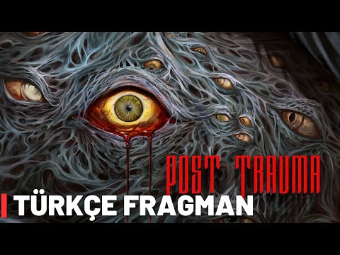Post Trauma Türkçe Fragman