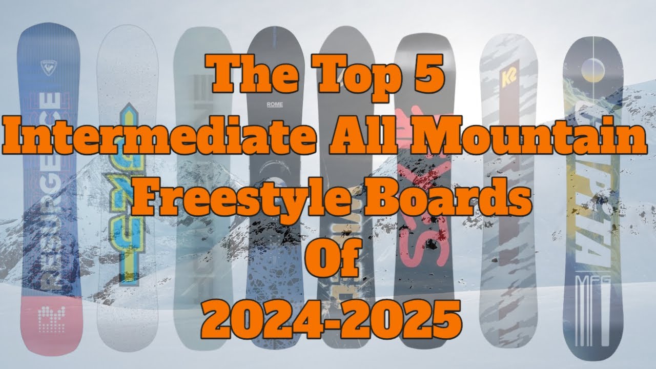 The Best Intermediate All Mountain Freestyle Snowboards of 2025 - YouTube