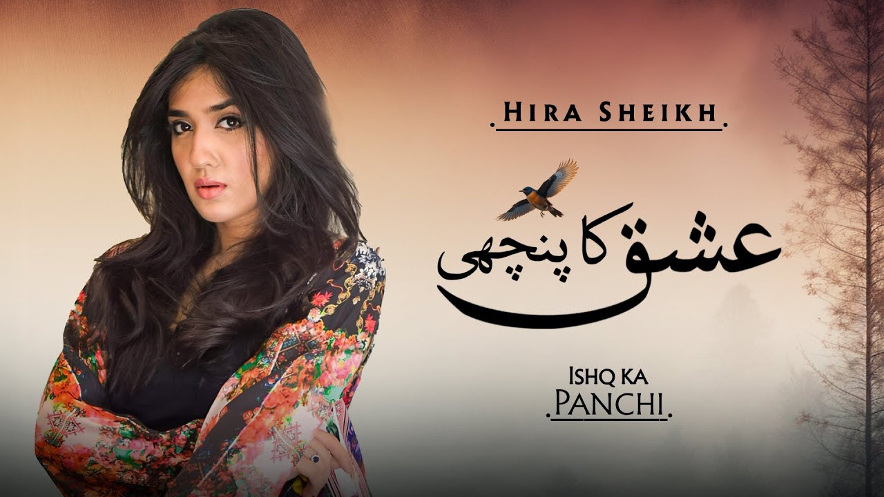 Hira Sheikh I Ishq Ka Panchi | Official Music Video - YouTube