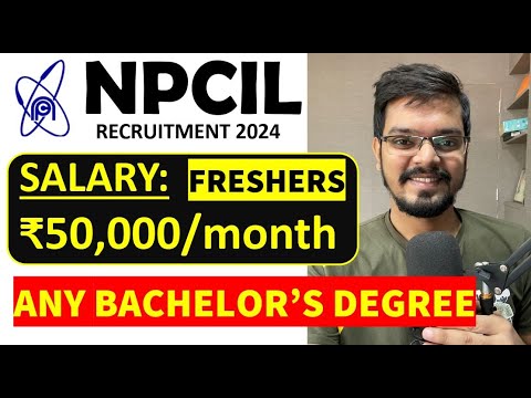 NPCIL Recruitment 2024 | Freshers | CTC: ₹50,000/ Month | Permanent Job ...