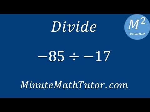 Divide -85/-17 - YouTube