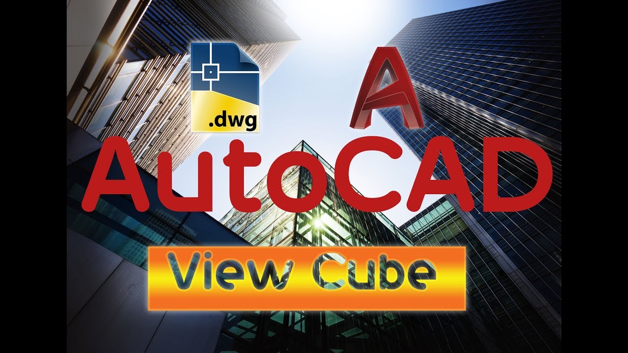 AutoCAD-View Cube - YouTube