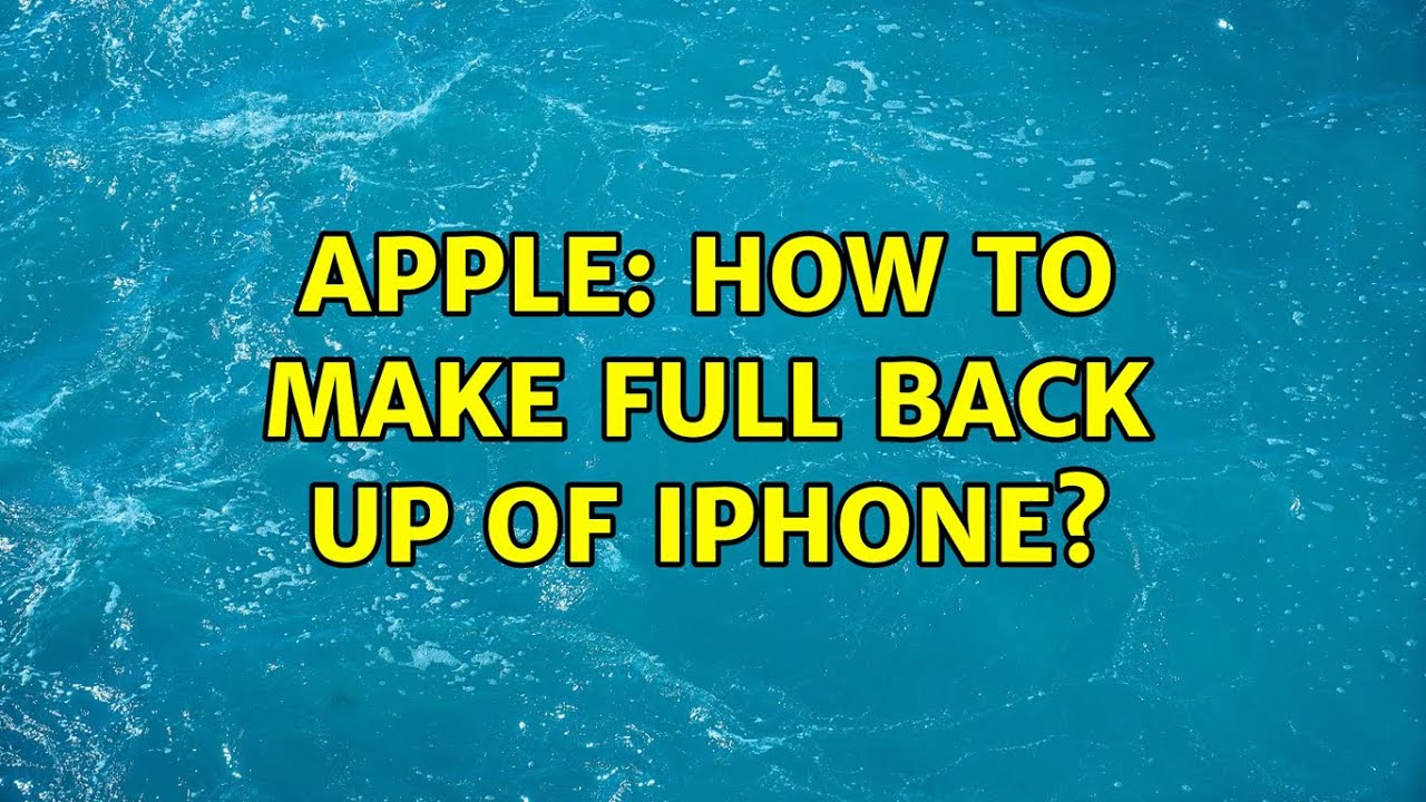 Apple: How to make full back up of iPhone? - YouTube