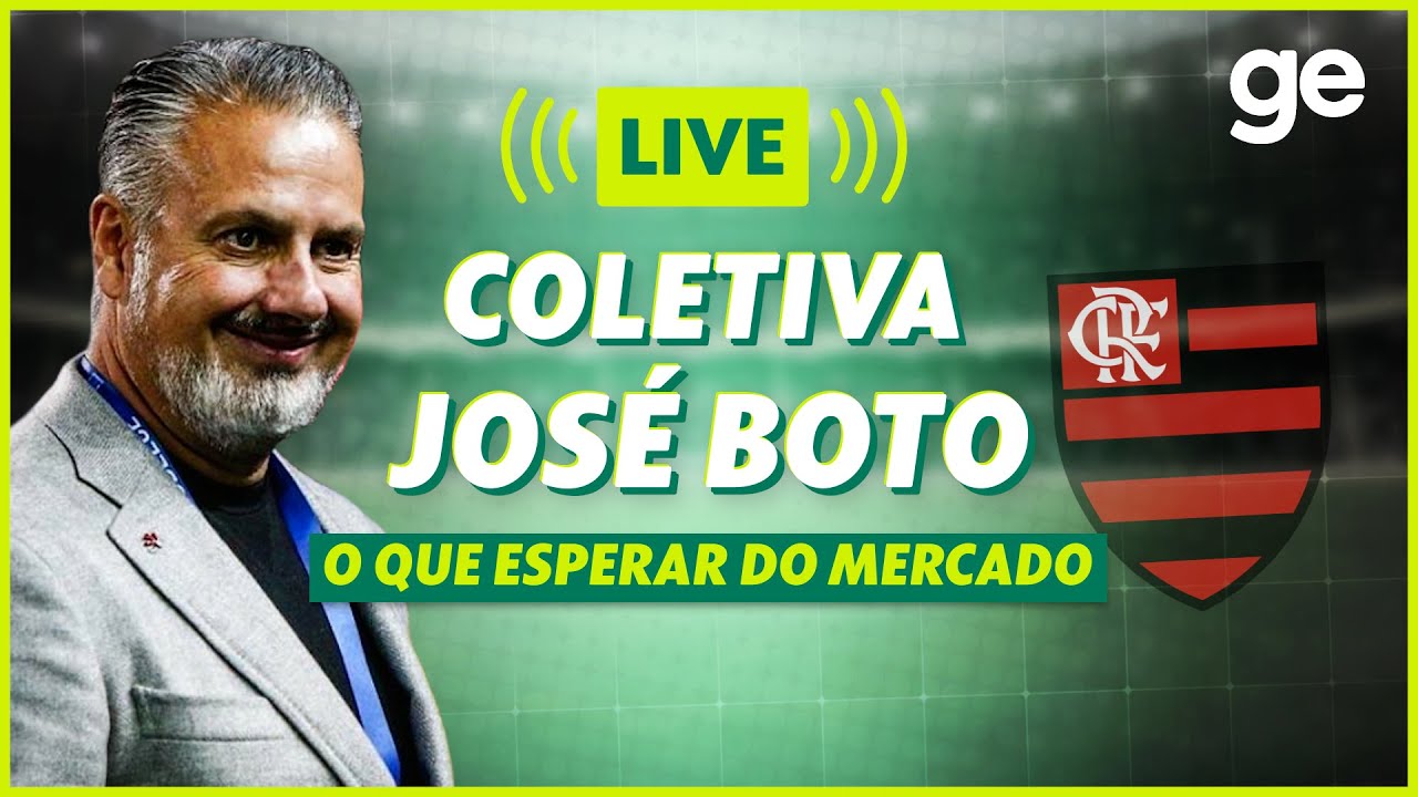 AO VIVO: ENTREVISTA COLETIVA DE JOSÉ BOTO, DIRETOR DE FUTEBOL DO ...
