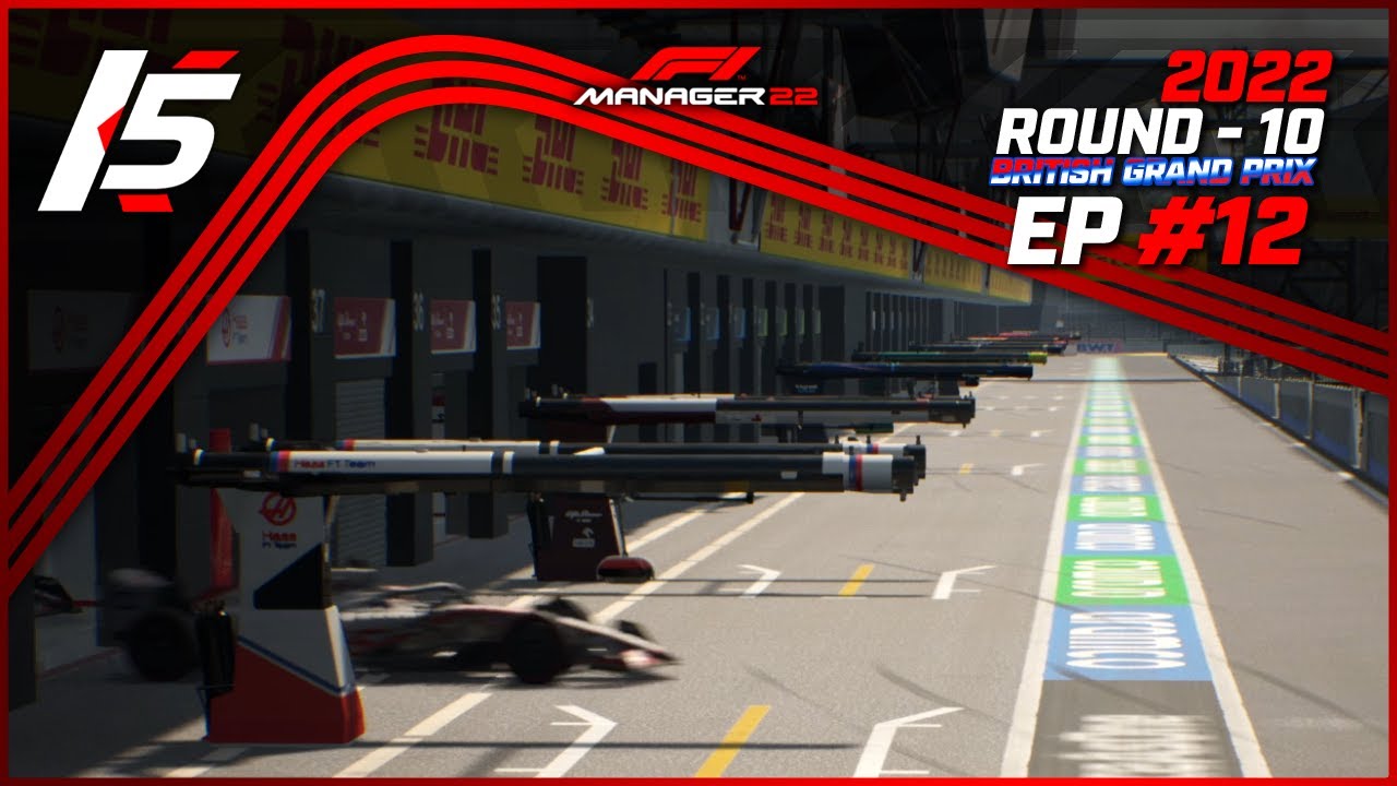EP #12 - British Grand Prix - Full Weekend - F1 Manager 2022 - YouTube