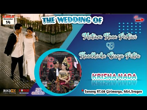 🔴LIVE - Cs. KRISNA NADA | AR AUDIO | Wedding Mutiara & Dhicka. Girimargo, Miri 14 - 12 - 25