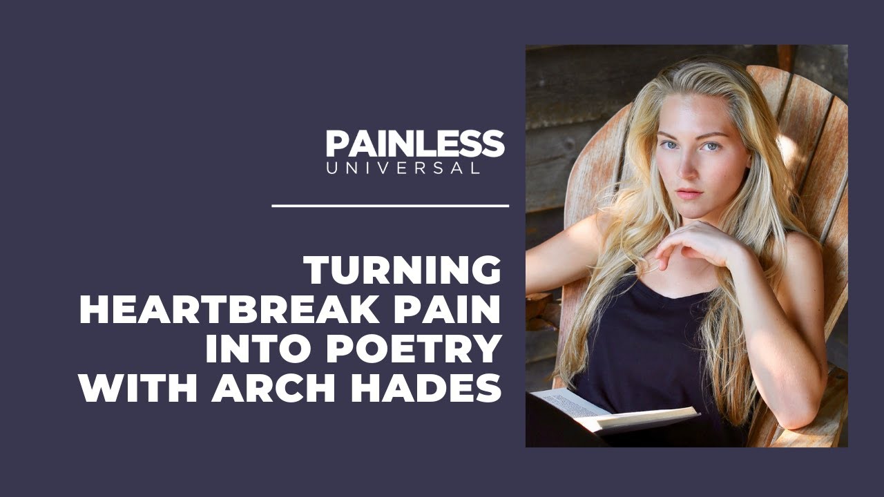 Turning Heartbreak Pain Into Poetry With Arch Hades - YouTube