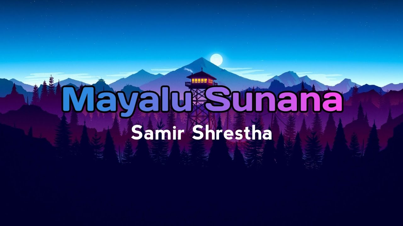 Samir Shrestha - Mayalu Sunana [Lyrical Video] - YouTube
