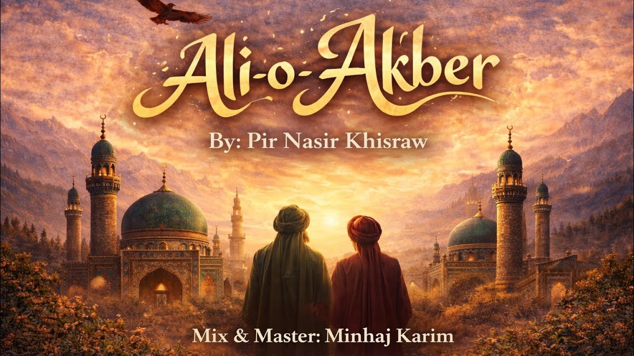 Ali-o-Akber | Peer Nasir Khisraw | Kalam | Sahar Chu Raftam - YouTube