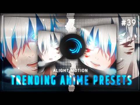 6 Trending Anime Edits || alight motion || free preset/xml || #39 - YouTube