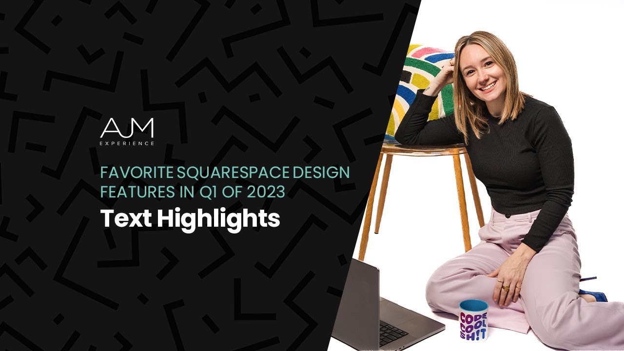 Favorite Squarespace Design Features in Q1 of 2023 | Text Highlights - YouTube