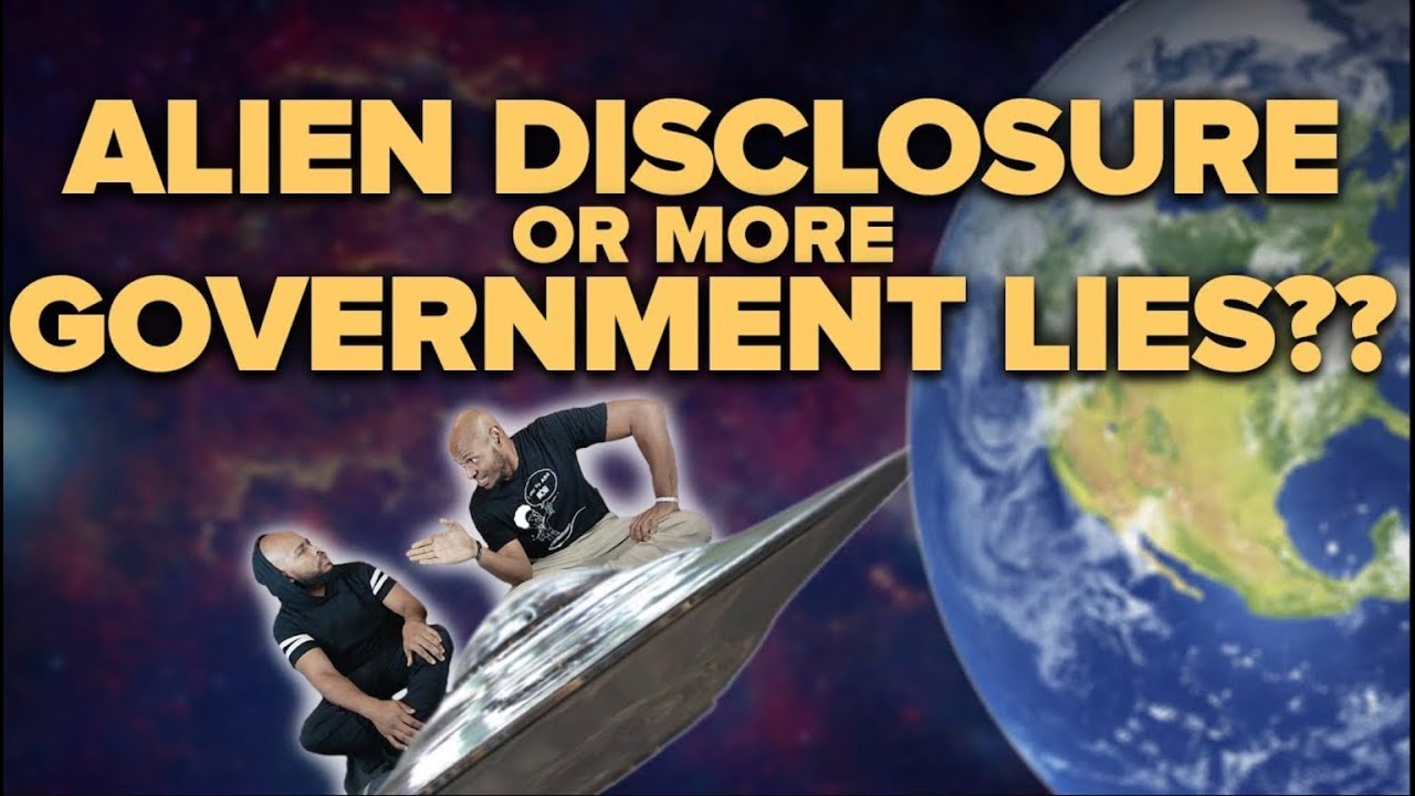 Alien Disclosure or More Government Lies! - YouTube