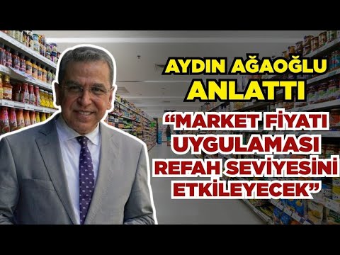 Aydın Ağaoğlu: Market Fiyatı Uygulaması Ülkedeki Refah Seviyesini Etkileyecek| Özgür Akıl