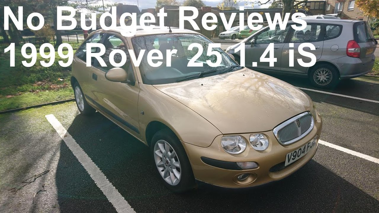 No Budget Reviews: 1999 Rover 25 1.4 iS - Lloyd Vehicle Consulting ...